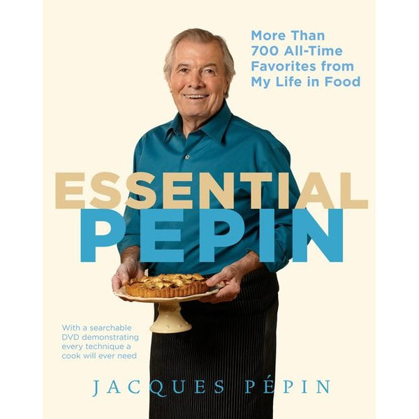 Essential Pepin Jacques Pépin Bold Fork Books